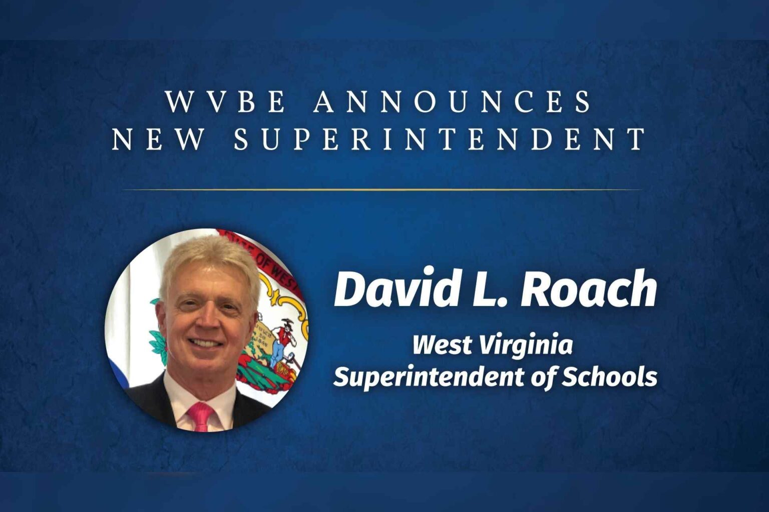 W.Va. Board of Education names David Roach as next state superintendent