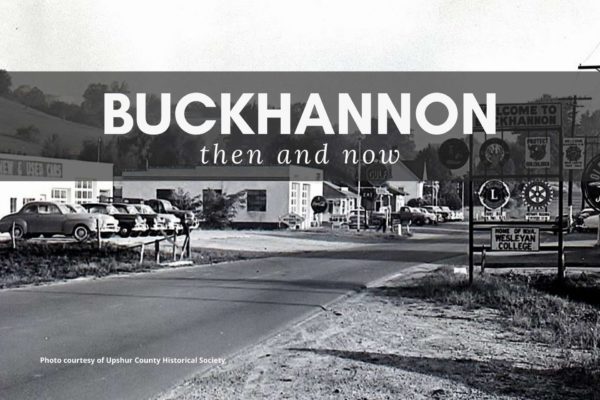 Buckhannon: Then & Now - Welcome to Buckhannon
