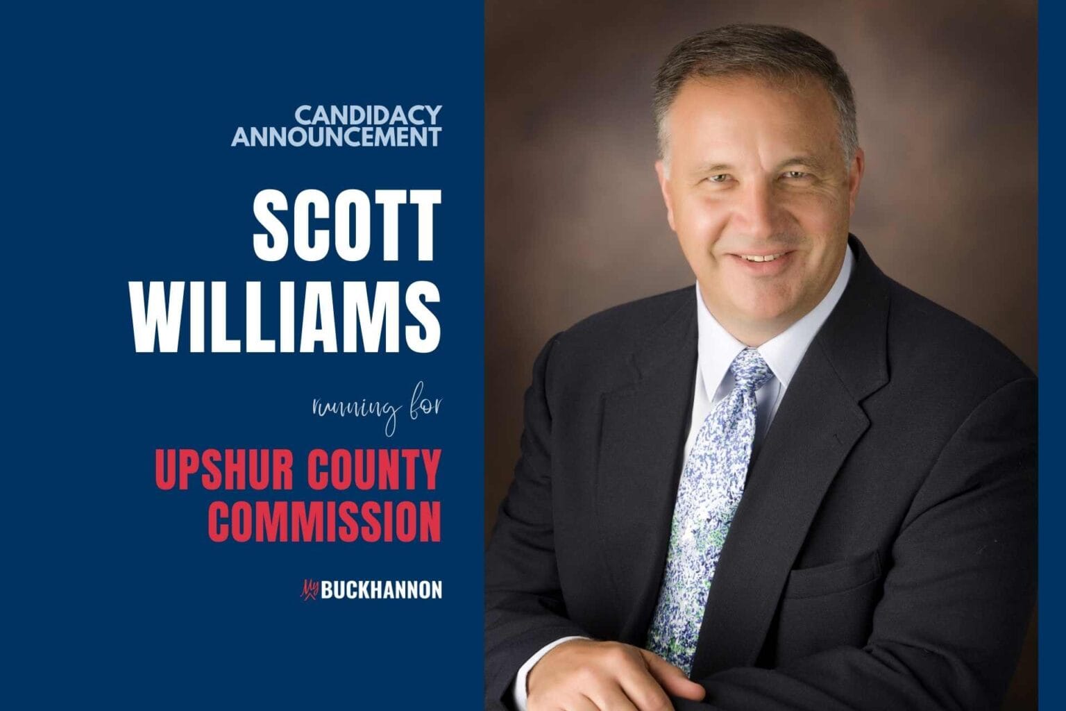 Candidacy Announcement: Scott Williams for Upshur County Commission